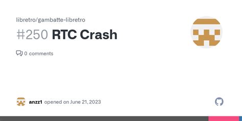Rtc Crash · Issue 250 · Libretrogambatte Libretro · Github