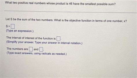 Solved What Two Positive Real Numbers Whose Product Is 46