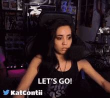 Lets Go Lets Fucking Go Katherine Contii GIF Lets Go Lets Fucking Go Katherine Contii
