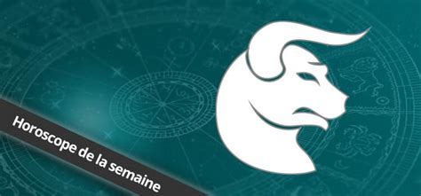Horoscope De La Semaine Taureau Gratuit