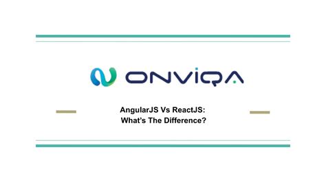 Angularjs Vs Reactjs Whats The Difference By Onviqa Pvt Ltd Issuu