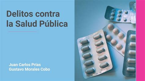 Delito Contra La Salud Pública Por Primera Vez Caludia Manas