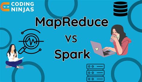 MapReduce Vs Spark Coding Ninjas