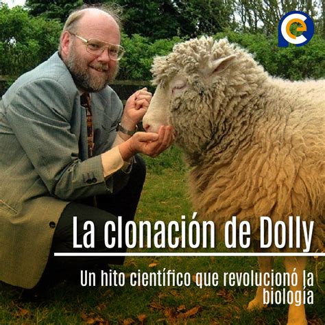 La Clonación De La Oveja Dolly Un Hito Científico Que Revolucionó La