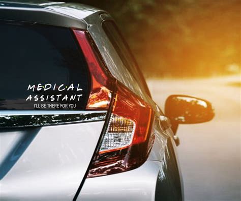 Funny Medical Assistant Vinyl Decal Nurse Car Window Sticker Friends