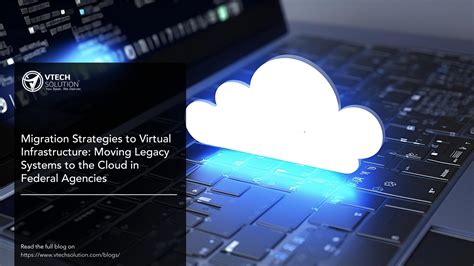 Migration Strategies To Virtual Infrastructure Moving Legacy Systems
