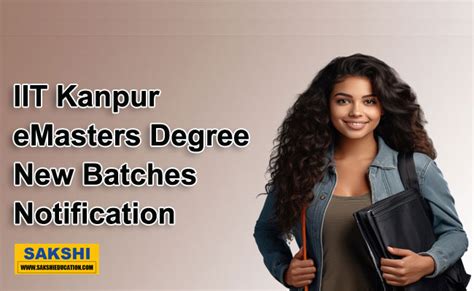 Iit Kanpur Emasters Degree Launch New Batches Sakshi Education
