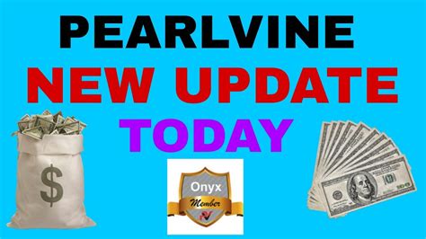 Pearlvine New Update Today Pearlvine International Today Update