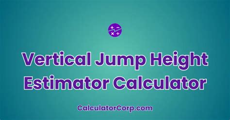 Vertical Jump Height Estimator Calculator