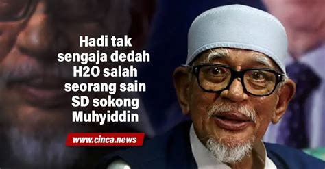 Panas Hadi Tak Sengaja Dedah H2o Salah Seorang Sain Sd Sokong Muhyiddin