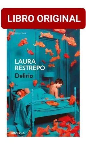 Delirio Laura Restrepo Libro Y Original Mercadolibre