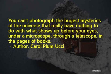 Top 43 Microscope Telescope Quotes And Sayings