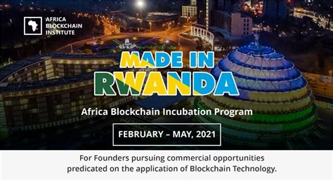 Made In Rwanda Africa Blockchain Incubation Program 2021