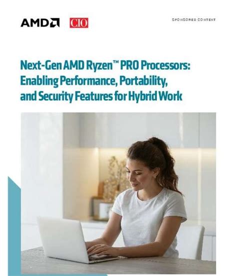 Next Gen AMD Ryzen PRO Processors Enabling Performance Portability