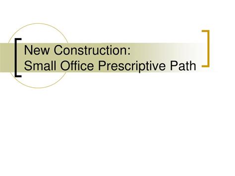 Ppt New Construction Small Office Prescriptive Path Powerpoint
