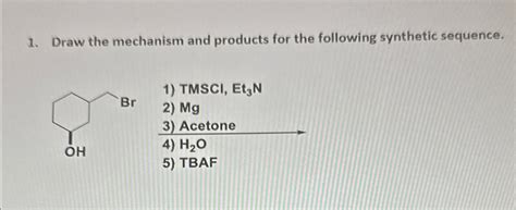 Solved Draw The Mechanism And Products For The Following Chegg Com