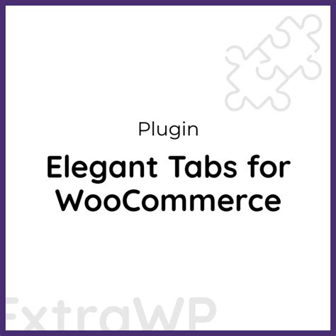 Elegant Tabs For Woocommerce Extrawp