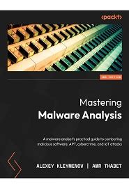 Mastering Malware Analysis A Malware Analysts Practical Guide To