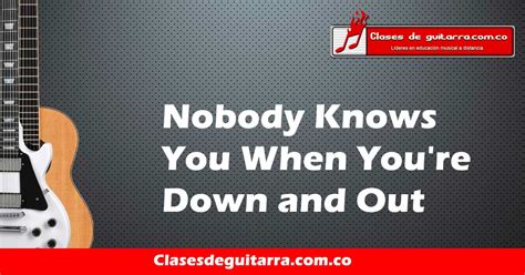 Como Tocar Nobody Knows You When Youre Down And Out