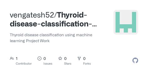 Github Vengatesh52thyroid Disease Classification Using Machine