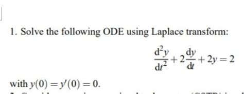 1 Solve The Following Ode Using Laplace Transform