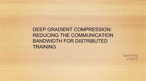 Deep Gradient Compression Ppt