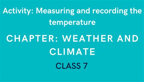 Difference In Temperature In Temperature And Its Measurements Class 7 Science Experiment