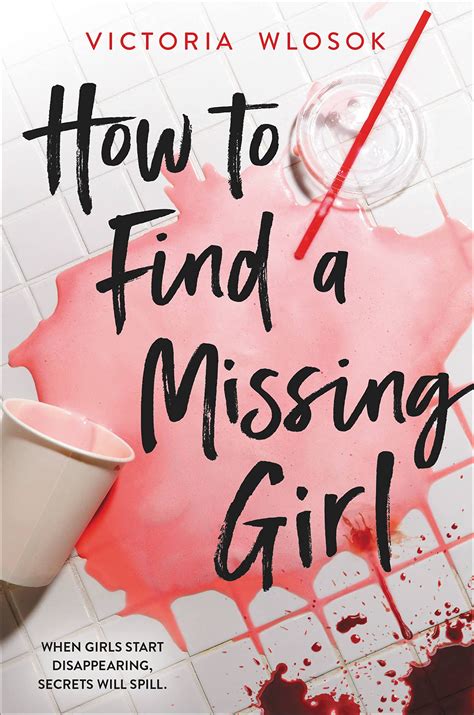 How To Find A Missing Girl By Victoria Wlosok Goodreads