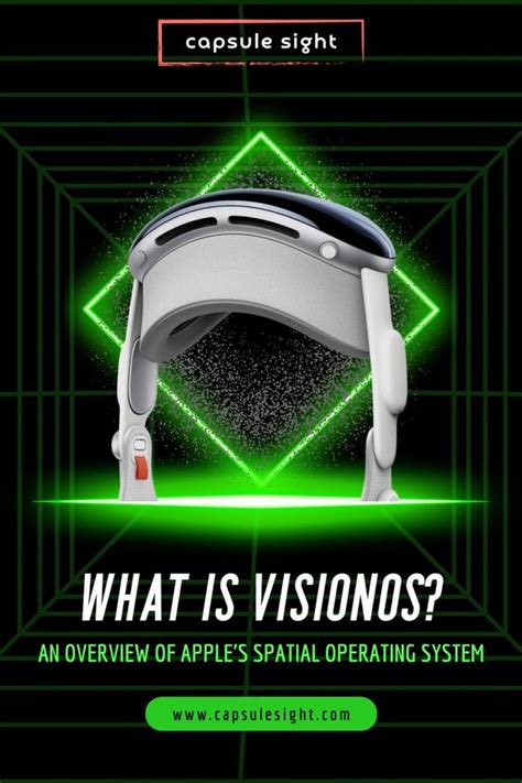 What Is Visionos Apples Spatial Operating System Explained