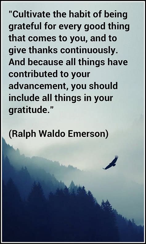 Cultivate The Habit Of Being Grateful For Every Good Thing That Comes