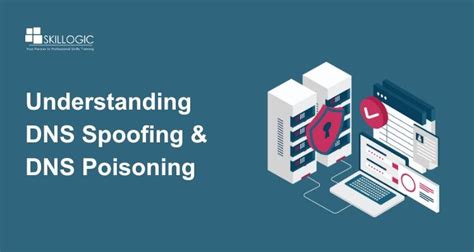Understanding Dns Spoofing And Dns Poisoning Bangalore