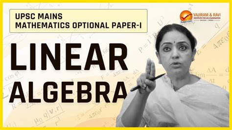 Mathematics Optional Linear Algebra Paper I Upsc Ias Vajiram