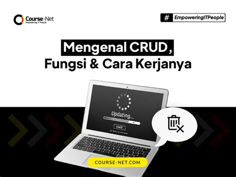 CRUD Adalah Definisi Fungsi Dan Kelebihannya Belajar CRUD