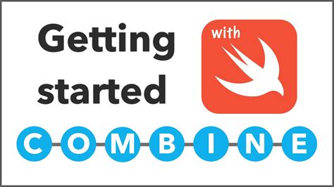 getting started with swift combine easy to follow tutorial youtube
