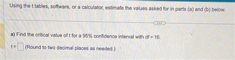Solved Using The T Tables Software Or A Calculator Chegg