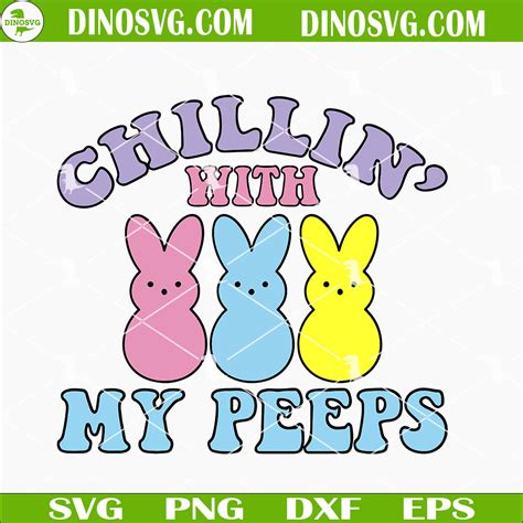 Chillin With My Peeps Svg Retro Easter Svg Funny Easter Svg Png Dxf