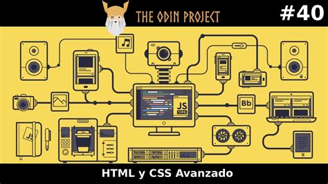 The Odin Project 40 Html Y Css Avanzado Youtube
