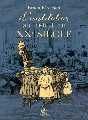 L Instituteur au début du XXe siècle de Ernest Pérochon Multi format