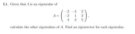 Solved L1 Given That 3 Is An Eigenvalue Of