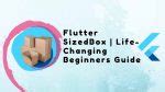 Flutter SizedBox Widget Example Step By Step Guide In 2023 Flutter Service