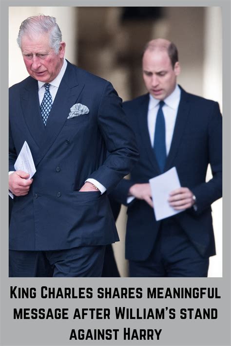 What meaningful message did King Charles share after William's stance against Harry? in 2024 ...