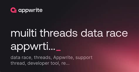 Muilti Threads Data Race Appwrtie Realtime Threads Appwrite