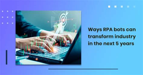 Ways Rpa Bots Can Transform Industries Integrabalance
