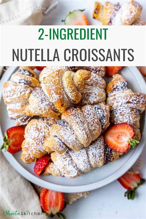 Nutella Croissants Recipe In 2024 Nutella Recipes Easy Easy