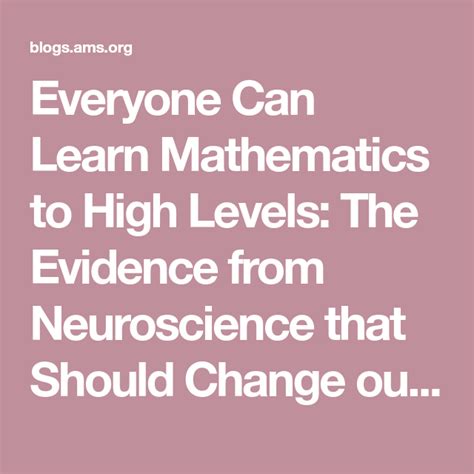 Everyone Can Learn Mathematics To High Levels The Evidence From