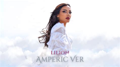 Lilion Amperic Ver Youtube