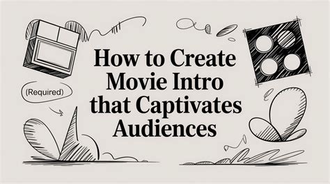 How To Create A Movie Intro That Captivates Audiences