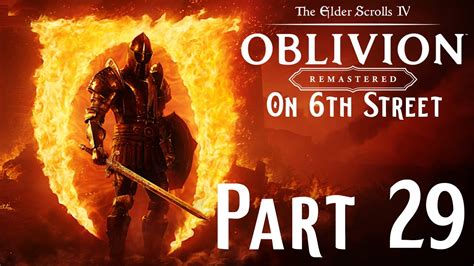 The Forgemaster Oblivion Remastered Part 29 6th Street Gaming Youtube