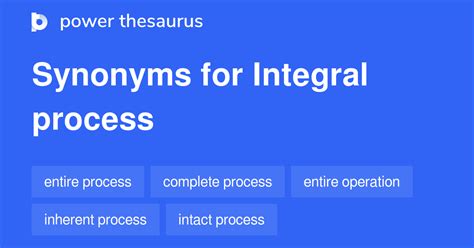 Integral Process Synonyms 33 Words And Phrases For Integral Process