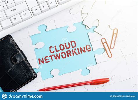 Sign Displaying Cloud Networking Business Showcase Is Term Describing Access Of Networking